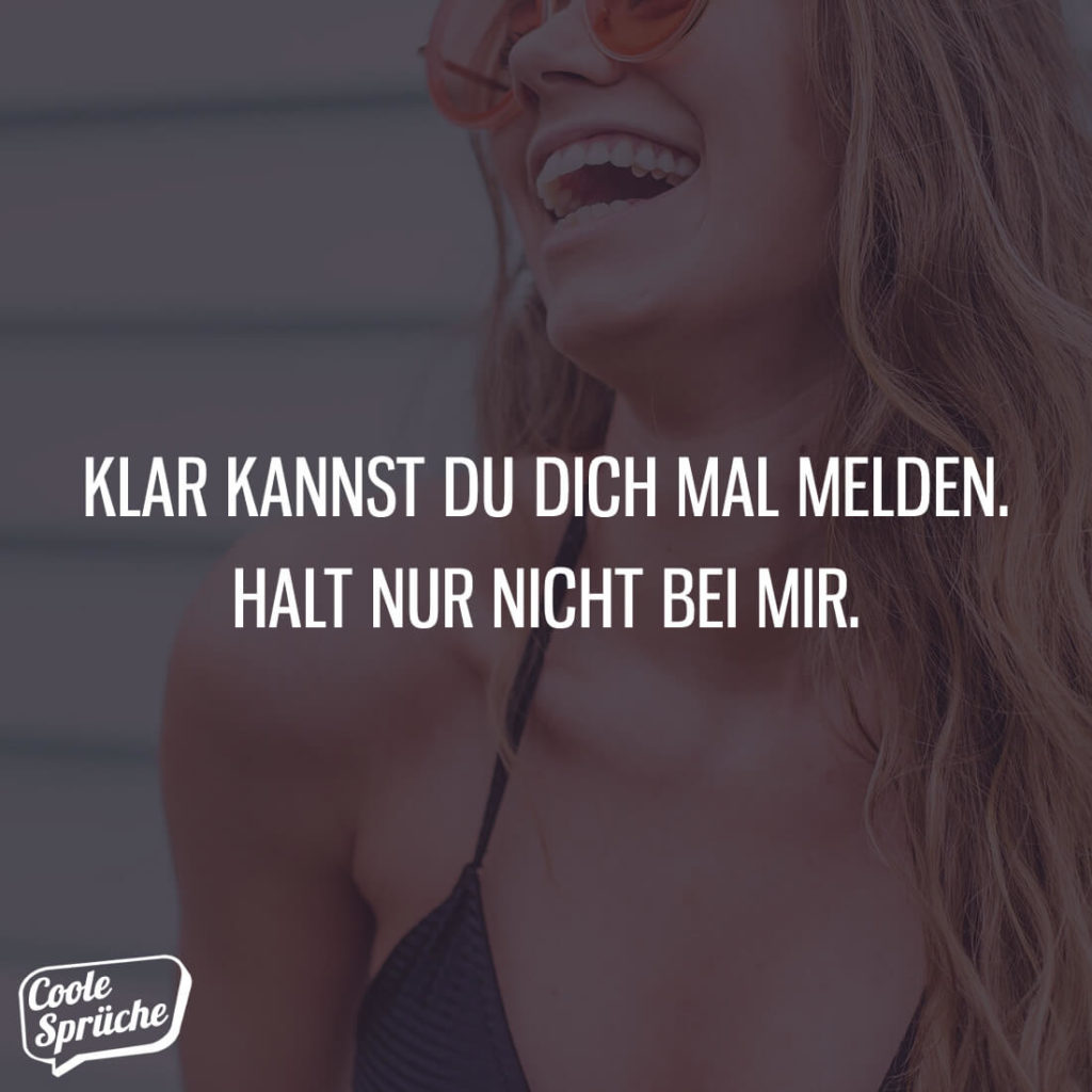 Klar kannst Du Dich mal melden - Coole Sprüche